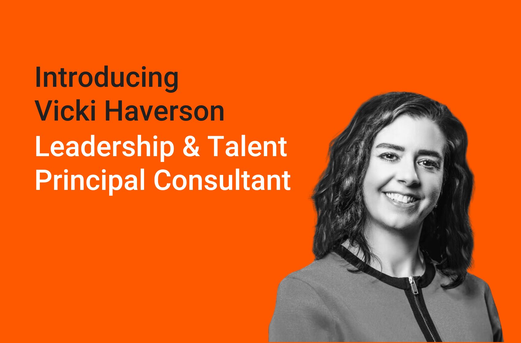 Introducing Vicki Haverson, Leadership & Talent Principal Consultant in ...
